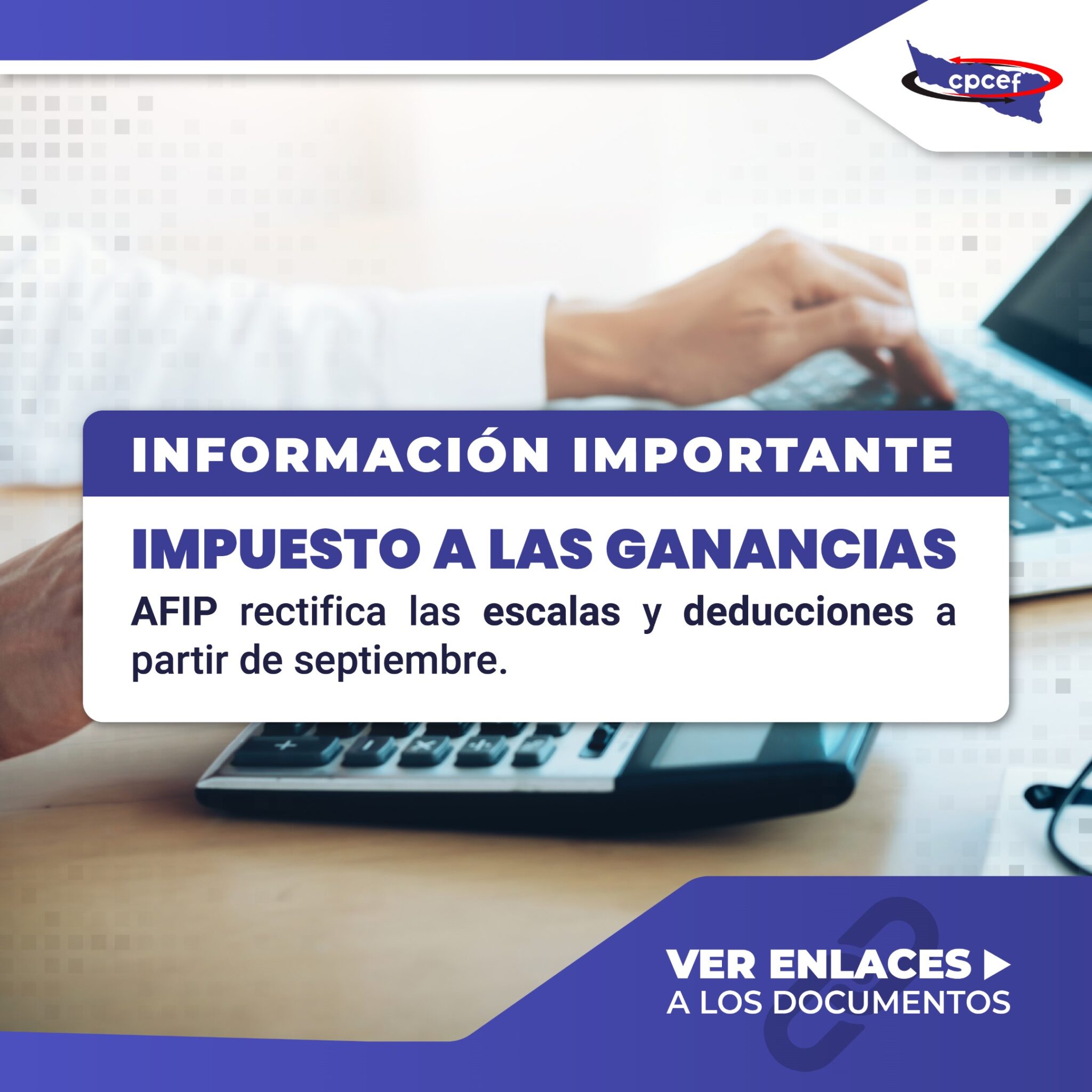 AFIP rectifica las escalas y deducciones a partir de septiembre de 2024. | CPCE Formosa